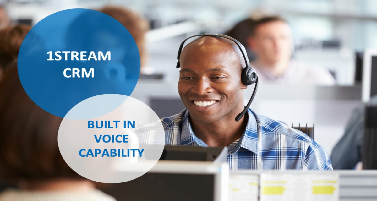 Use 1Stream's CRM, with voice capabilities, to meet all your business ...