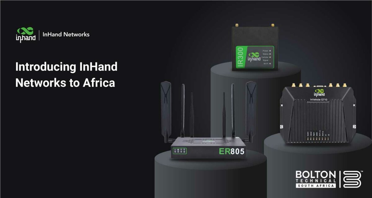 Bolton Technical launches a new range of InHand routers in South Africa ...