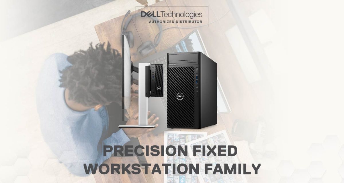 Dell Precision Workstations: cutting-edge performance, productivity